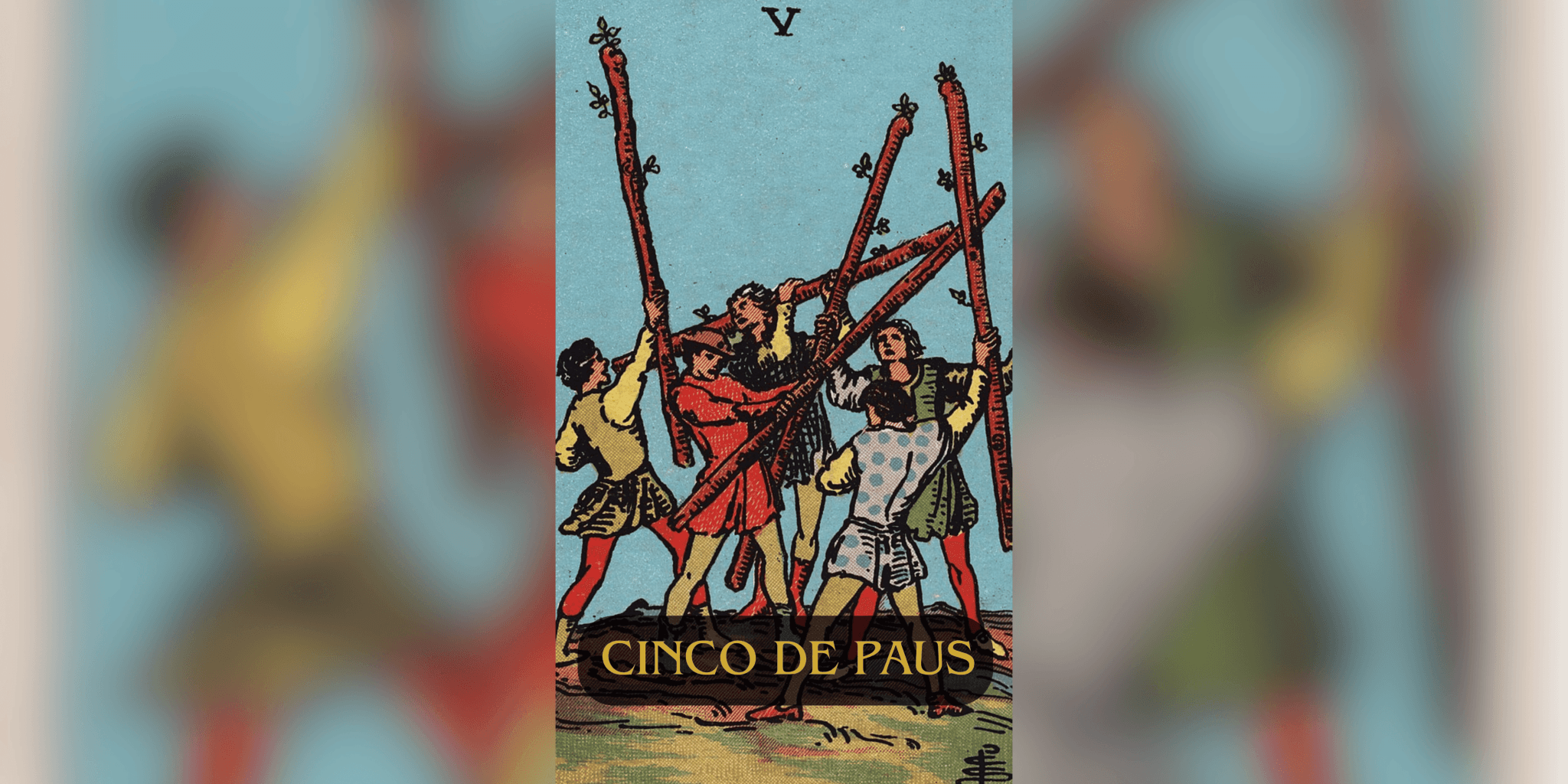 Cinco De Paus No Tarot: Significados, Interpretações E Mais... | Ao Oráculo