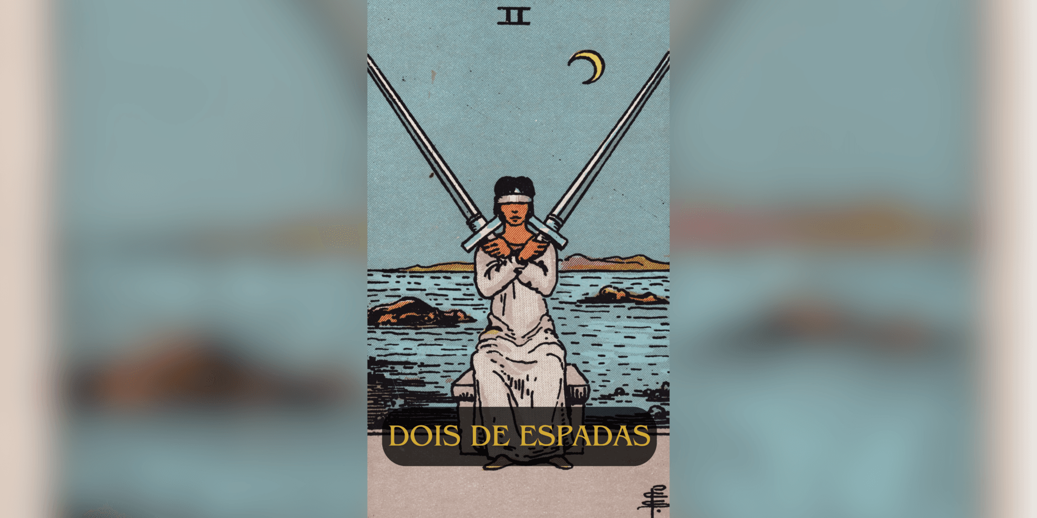 Dois De Espadas No Tarot: Significado Completo E Interpretação | Ao Oráculo