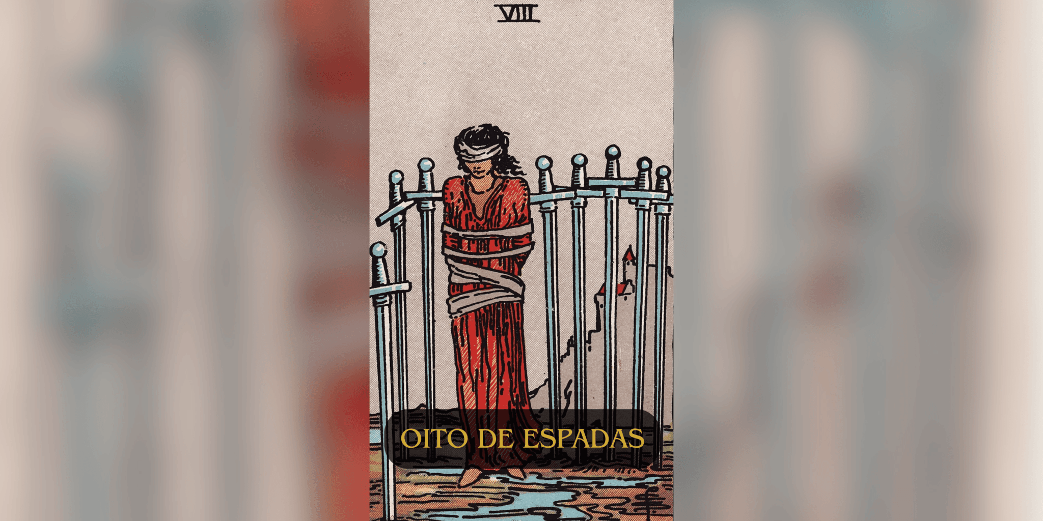 Oito De Espadas No Tarot: Significados, Simbolismo E Interpretação | Ao ...