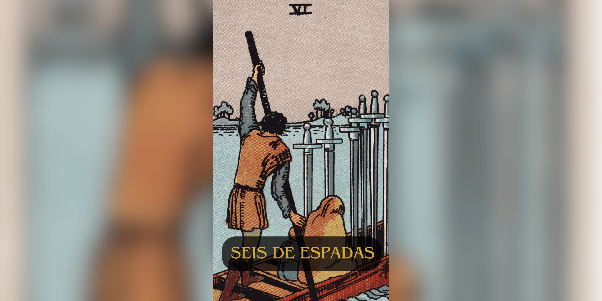 Seis de Espadas no Tarot: Significado, Amor, Trabalho e Conselhos – Ao Oraculo – Tarot Online ...